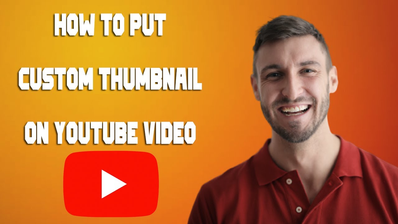 How To Put Thumbnails On Youtube Videos - YouTube
