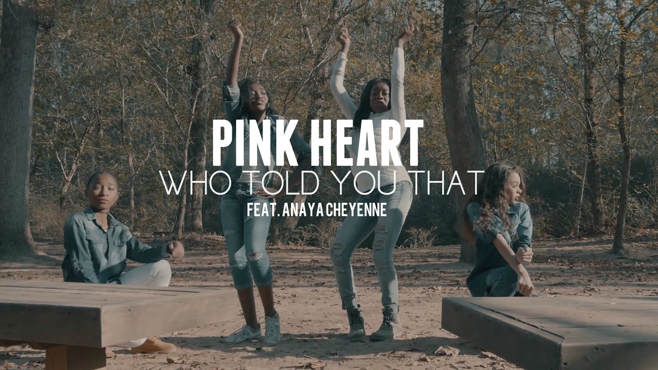 Pink Heart - Who Told You That Feat. Anaya Cheyenne (Official Video ...
