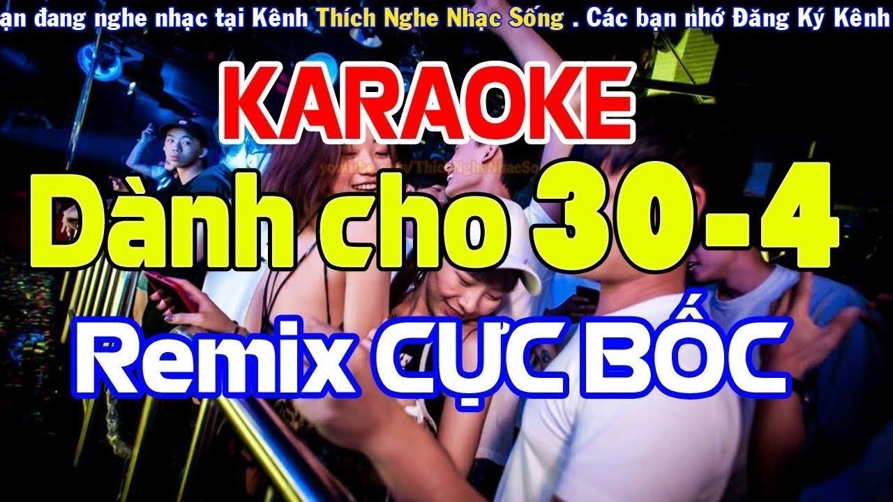 [KARAOKE] Nhạc Sống Remix Cực Bốc - Nhạc Đỏ Remix Karaoke Hay Nhất ...