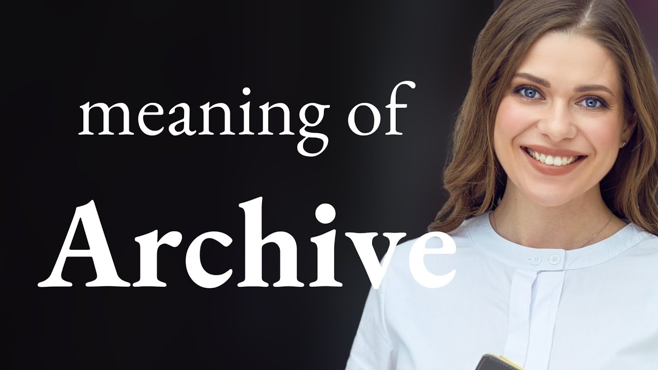 Unlocking the Past: The Meaning of "Archive" - YouTube