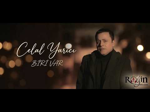 CELAL YARICI  BİRİ VAR