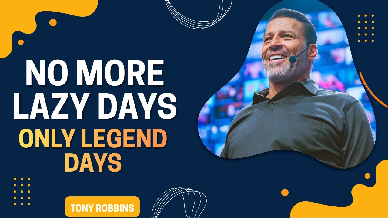 NO MORE LAZY DAYS ONLY LEGEND DAYS | Motivational By Tonny Robbins ...