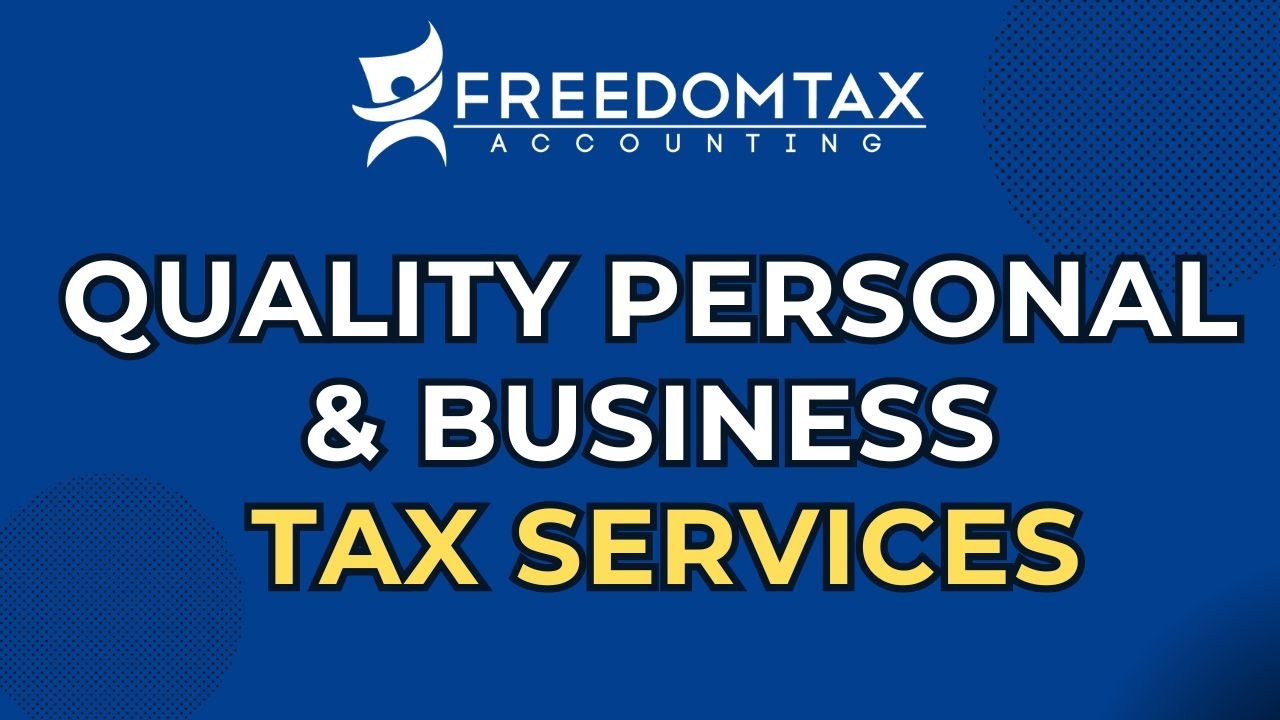 Freedomtax Accounting - Personal and Business Tax Return Preparation ...