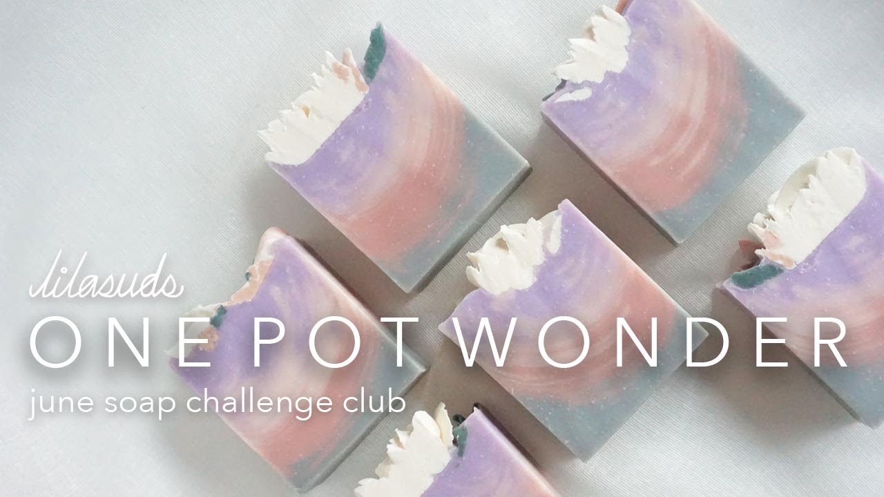 LILASUDS • June Soap Challenge Club: One Pot Wonder - YouTube