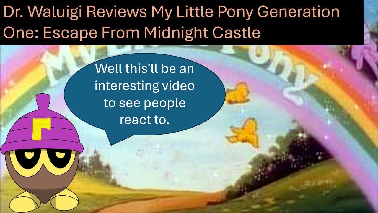 Dr. Waluigi Reviews My Little Pony: Escape From Midnight Castle - YouTube