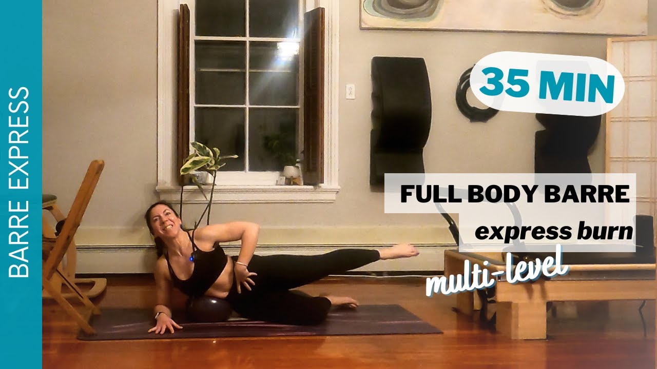 BARRE EXPRESS BURN | 35 Min | Multi-Level | Low-Impact | Small Space Friendly - YouTube