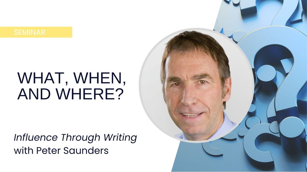 Influence Through Writing: What, When, and Where? -- Peter Saunders ...
