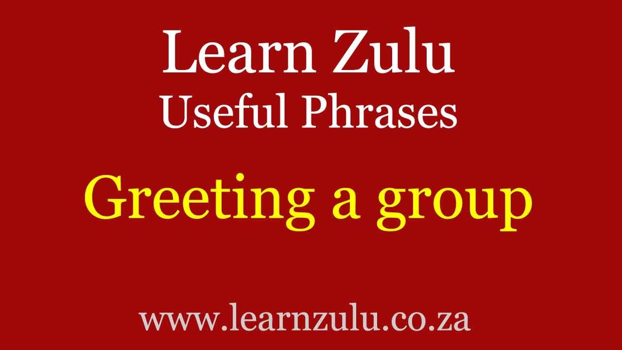 Learn Zulu Greeting 2 - YouTube