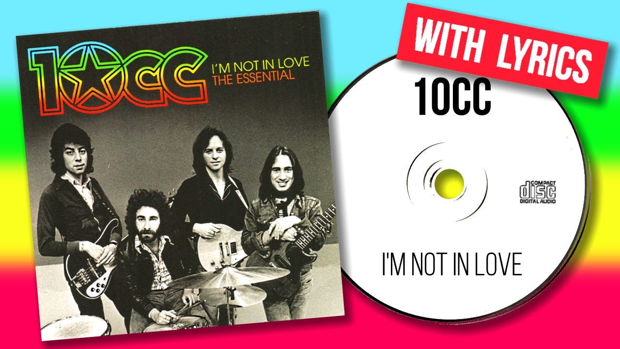 10cc - I'm Not In Love (with lyrics) - YouTube