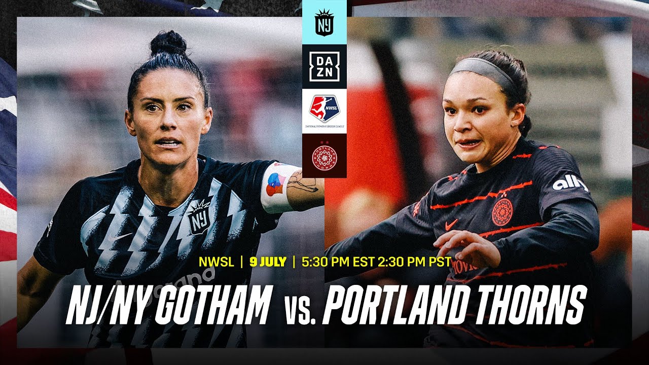 NJ/NY Gotham FC vs. Portland Thorns | NWSL 2023 Matchday 15 Livestream ...