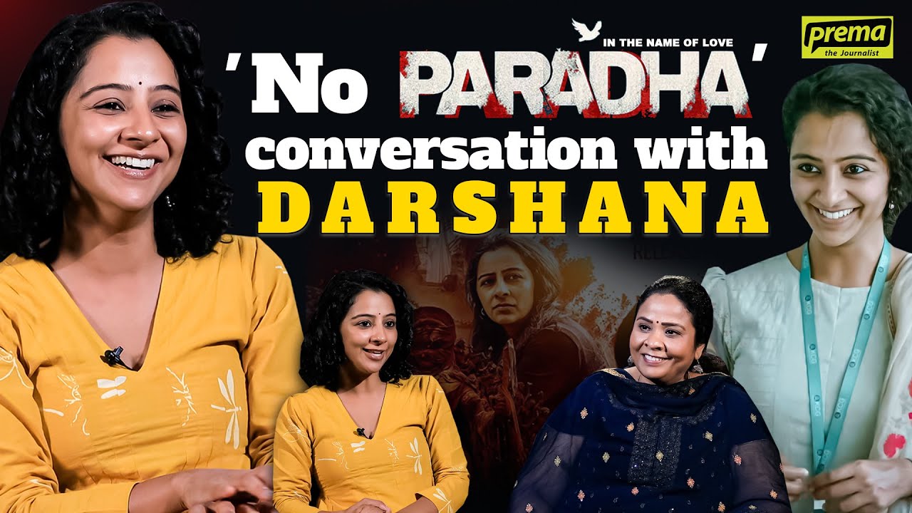 Darshana Rajendran on movie set culture, Telugu movies, #Paradha & more ...
