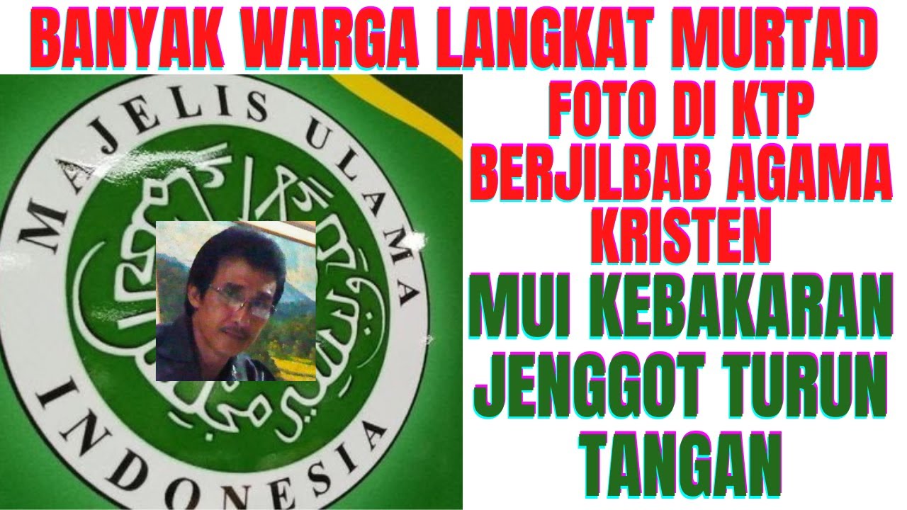 Warga Langkat, Foto Di KTP Berjilbab Agama Kristen, MUI Turun Tangan ...
