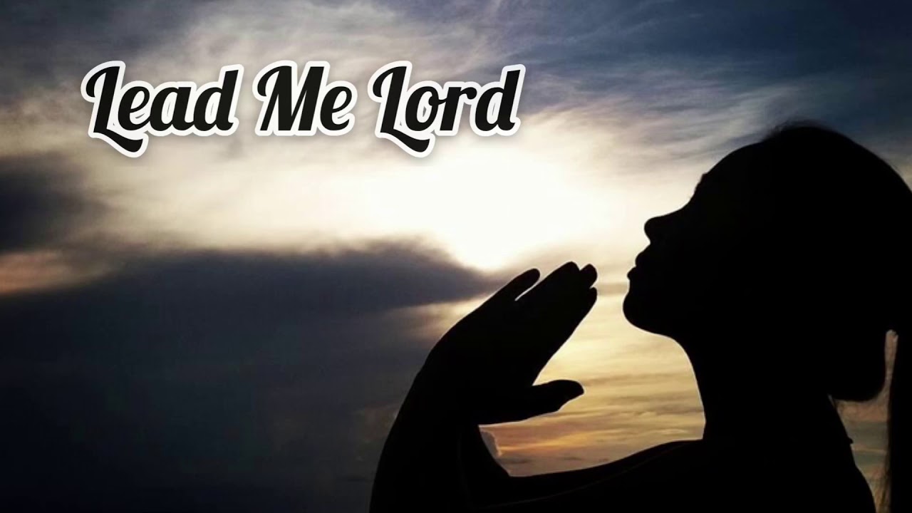 Lead me lord - YouTube