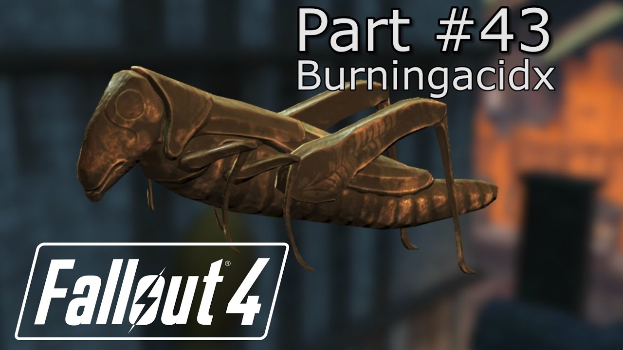 Fallout 4 - Burn Plays - Part #43 - The Gilded Grasshopper - YouTube