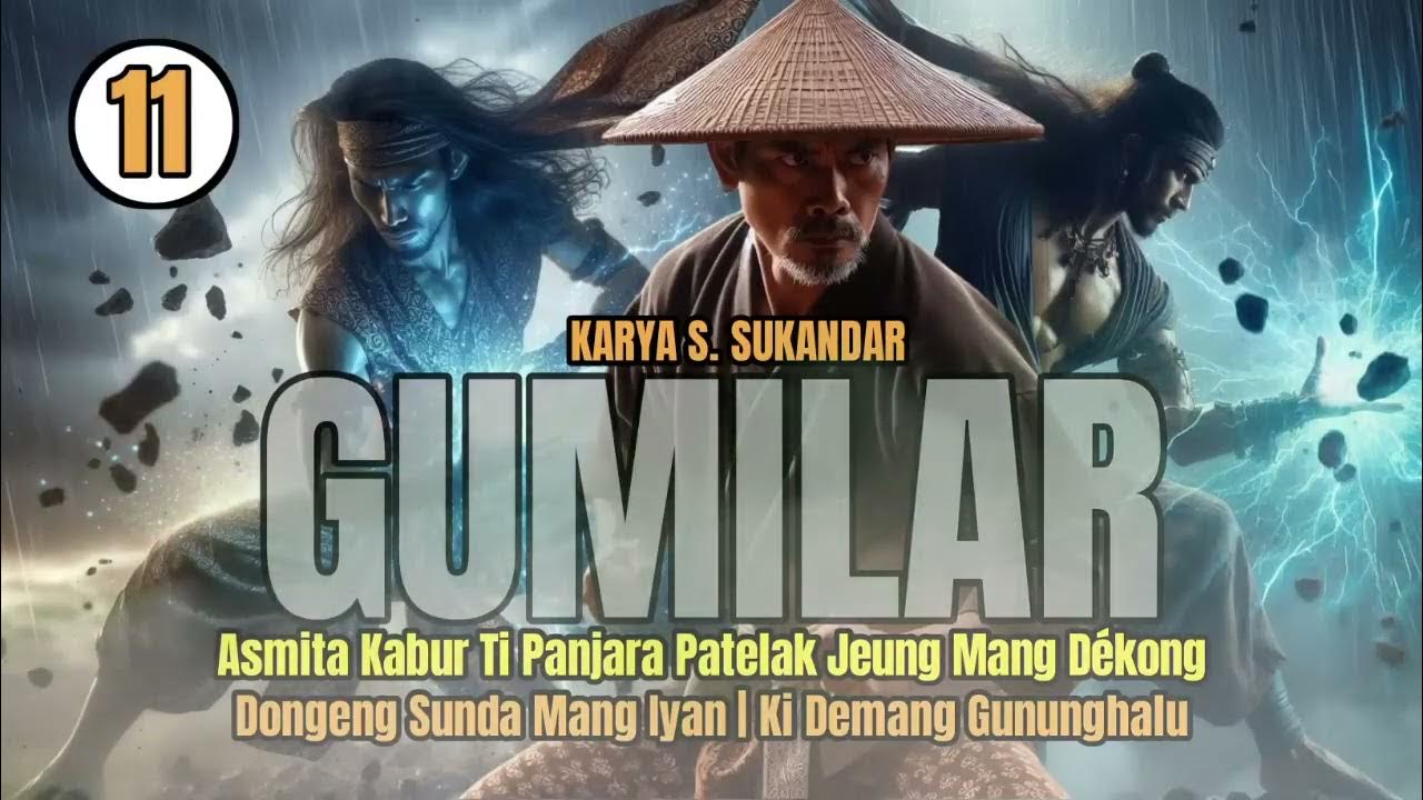 Dongeng sunda mang Iyan "GUMILAR" Bagian .11 (kidemang gununghalu) - YouTube
