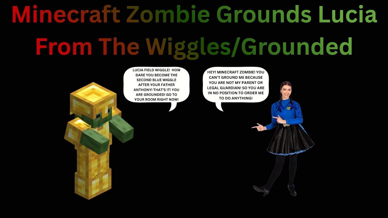 Minecraft Zombie Grounds Lucia From The Wiggles/Grounded - YouTube