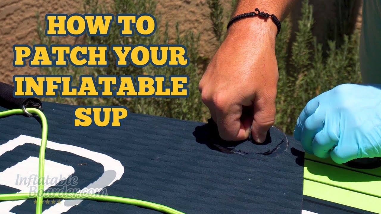 How to Patch an Inflatable SUP - Paddle Board Repair - YouTube