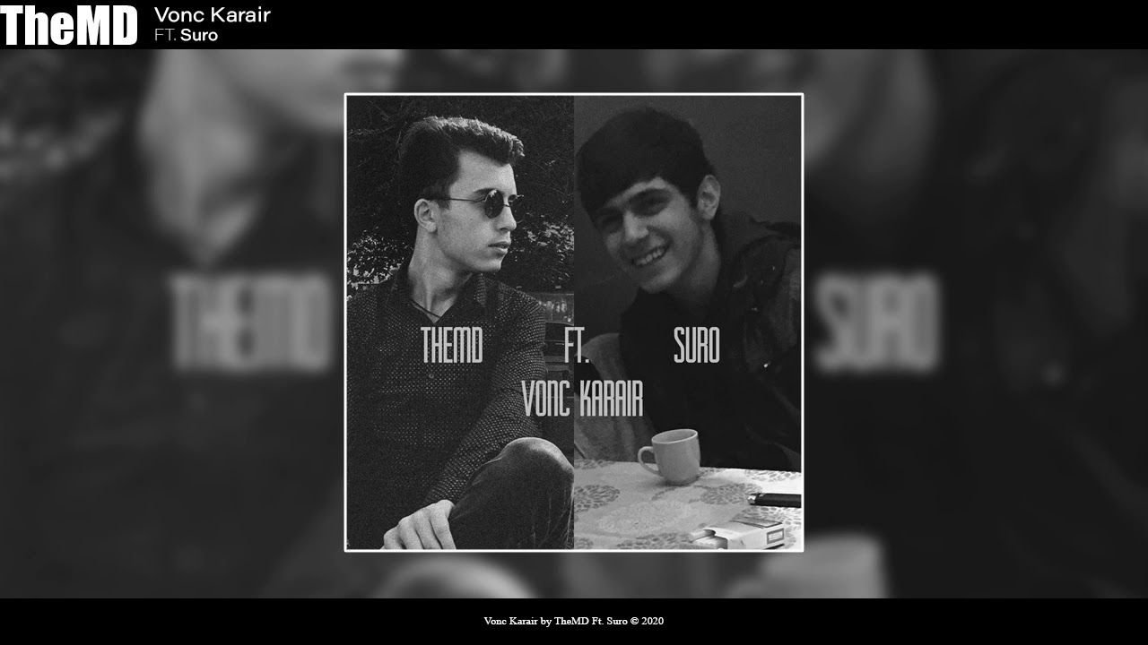 TheMD Ft. Suro - Vonc Karair / Ոնց Կարաիր ( 2020 ) - YouTube