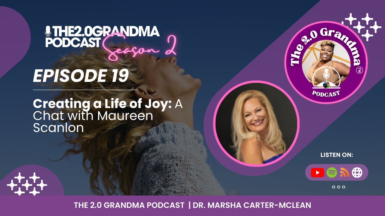 S2 Ep19 Creating a Life of Joy: A Chat with Maureen Scanlon - YouTube