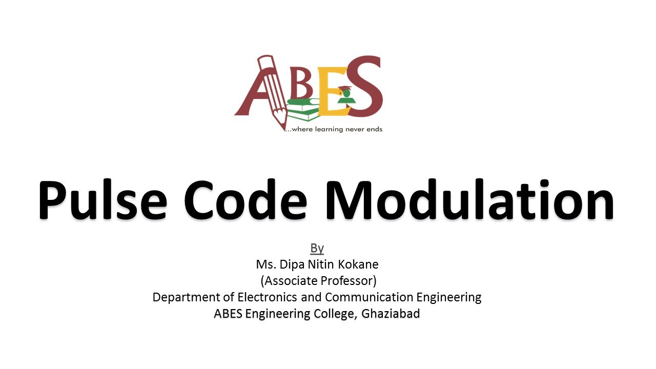 Pulse Code Modulation by Ms. Dipa Nitin Kokane [Principles of Communication] - YouTube