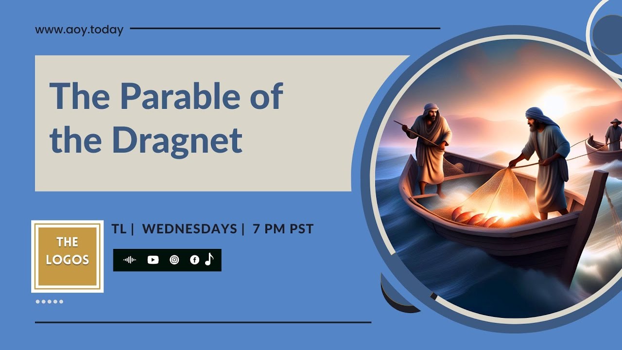 The Logos 67 -The Parable of the Dragnet #thelogos #YahushaChrist # ...