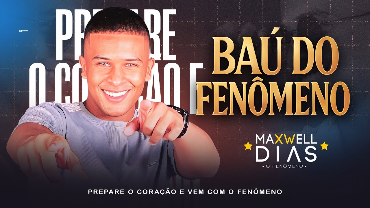 MAXWELL DIAS - BAÚ DO FENÔMENO 1.0 - (CD COMPLETO) - YouTube