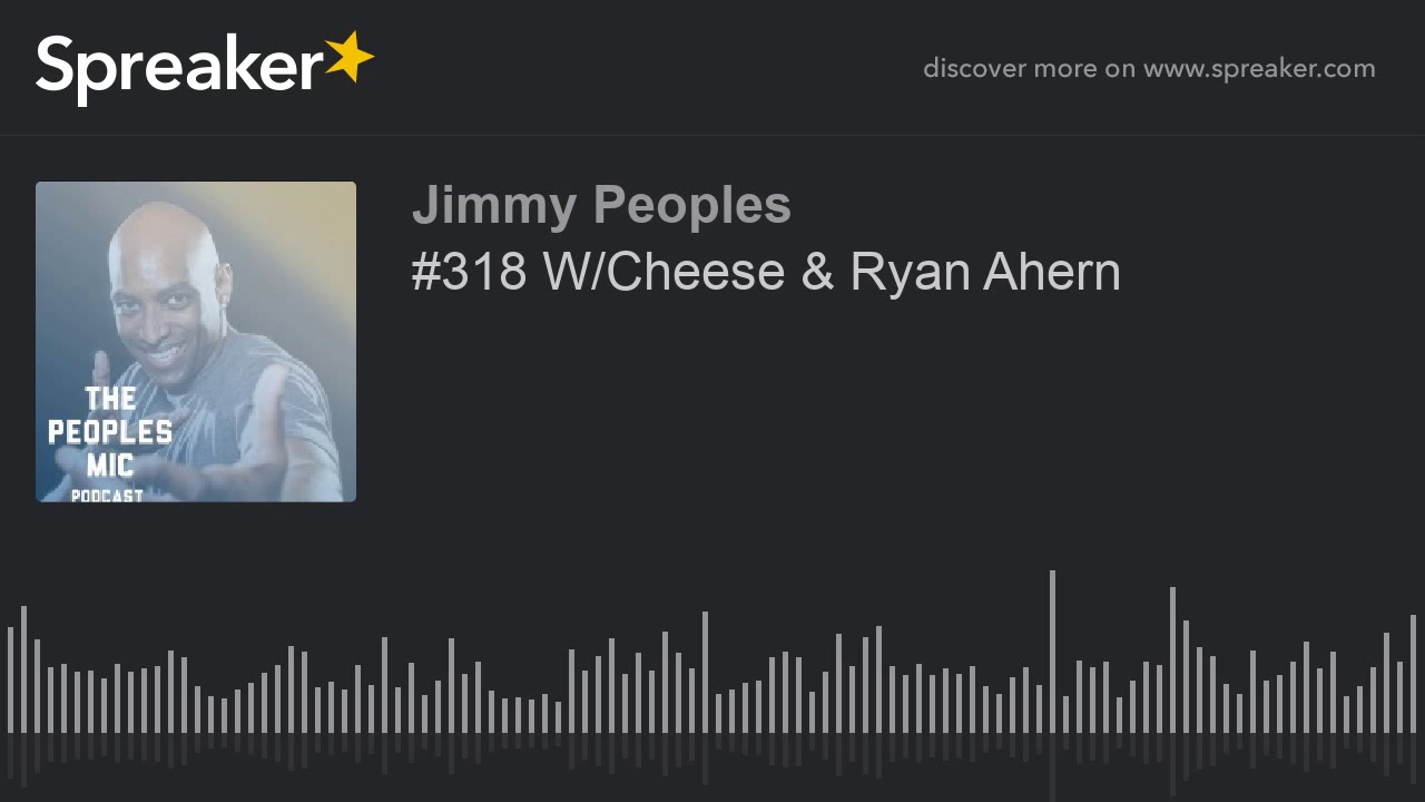 #318 W/Cheese & Ryan Ahern - YouTube
