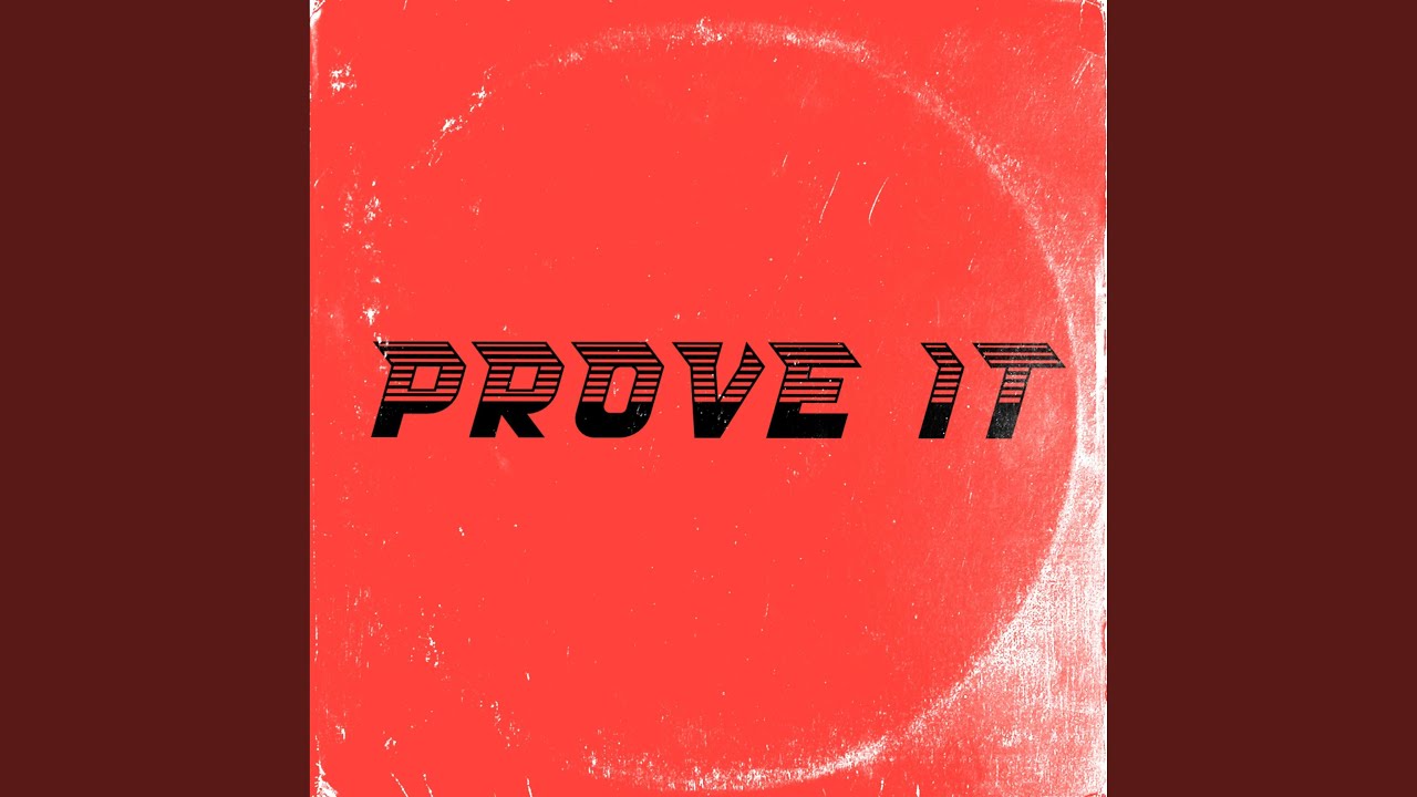 PROVE IT - YouTube