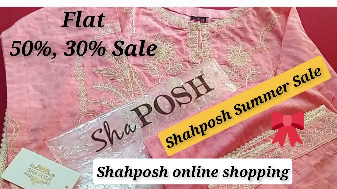Shahposh Summer Sale | Shahposh Summer sale |Flat 50% ,30% Discount ...