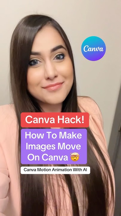 Canva Motion Animation Tutorial - How To Make Images Move With Canva AI ...