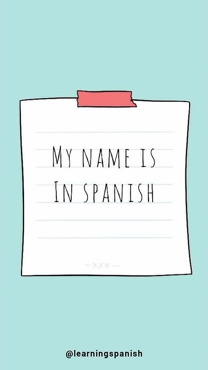 My name is, in Spanish / Mi nombre es, Me llamo - YouTube
