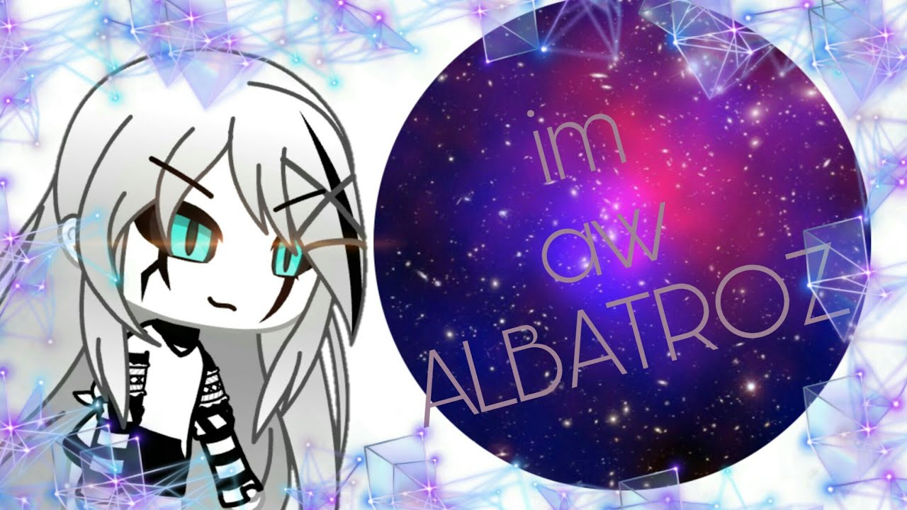 I'm am Albatroz♤{Tradução}♤(Gacha life) - YouTube