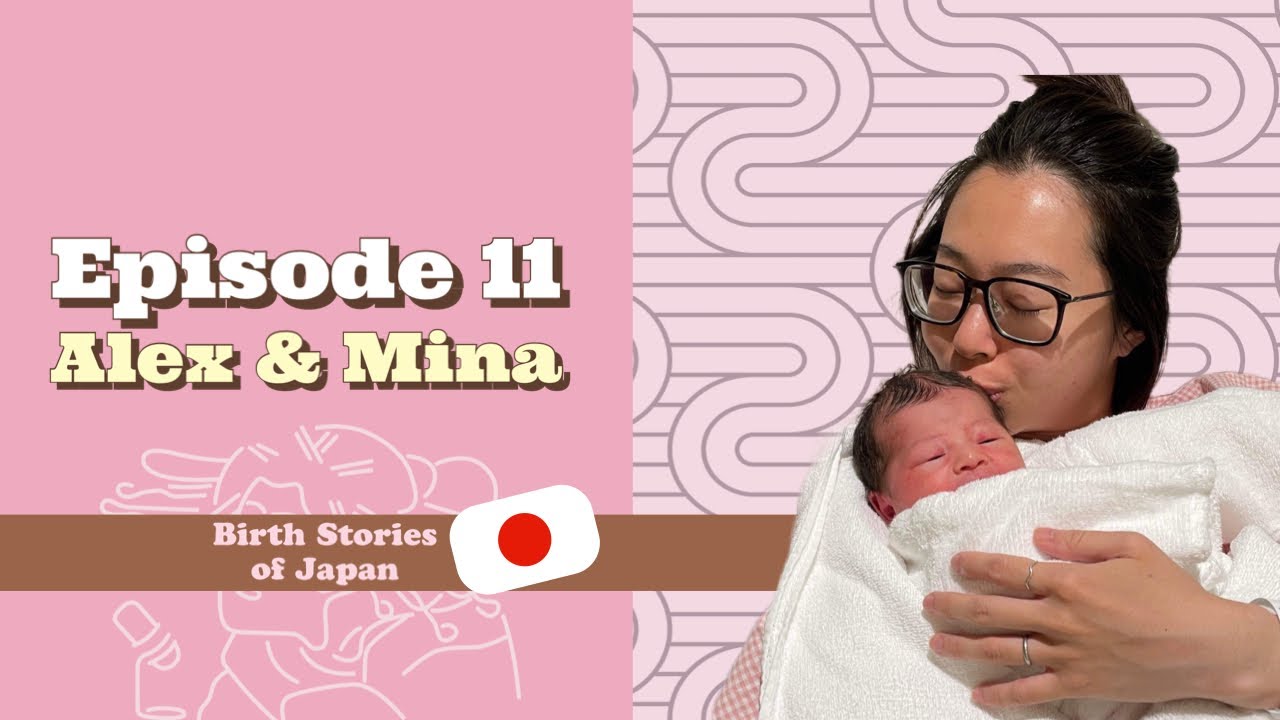 #11 | Alex - Mina's 19 hour labour & birth story in Tokyo Japan - YouTube