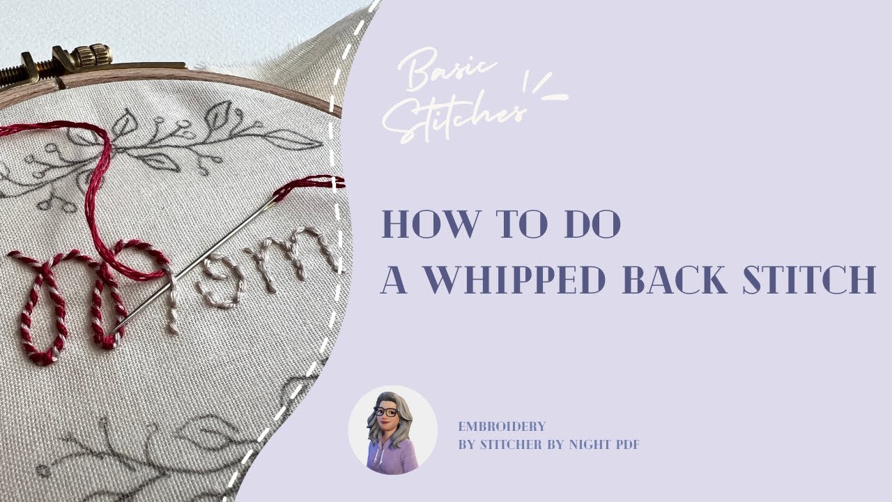 how to do a whipped back stitch, the quick guide - YouTube