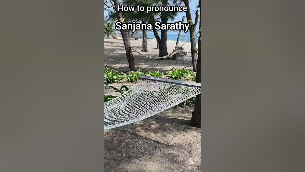 How To Pronounce Sanjana Sarathy YouTube how-to-pronounce-sanjana-sarathy-youtube