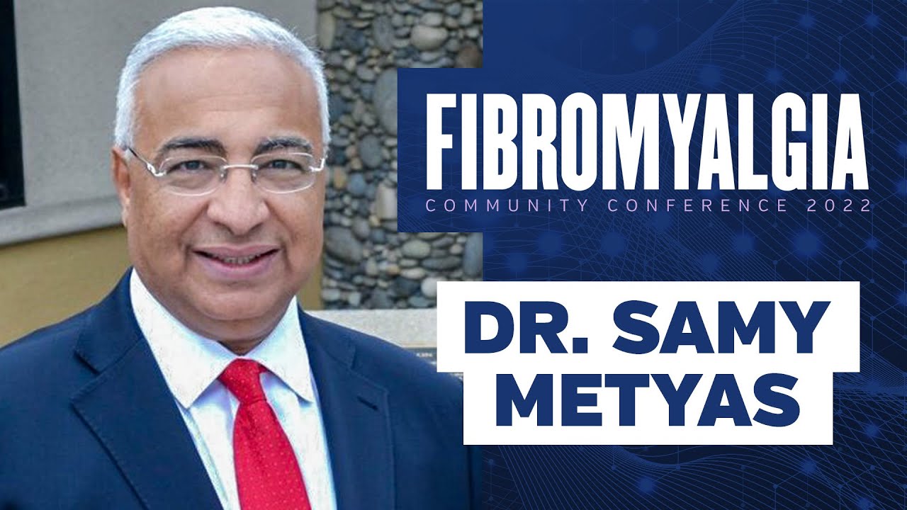 Fibromyalgia Overview | Dr. Samy Metyas, MD | Fibromyalgia Conference ...
