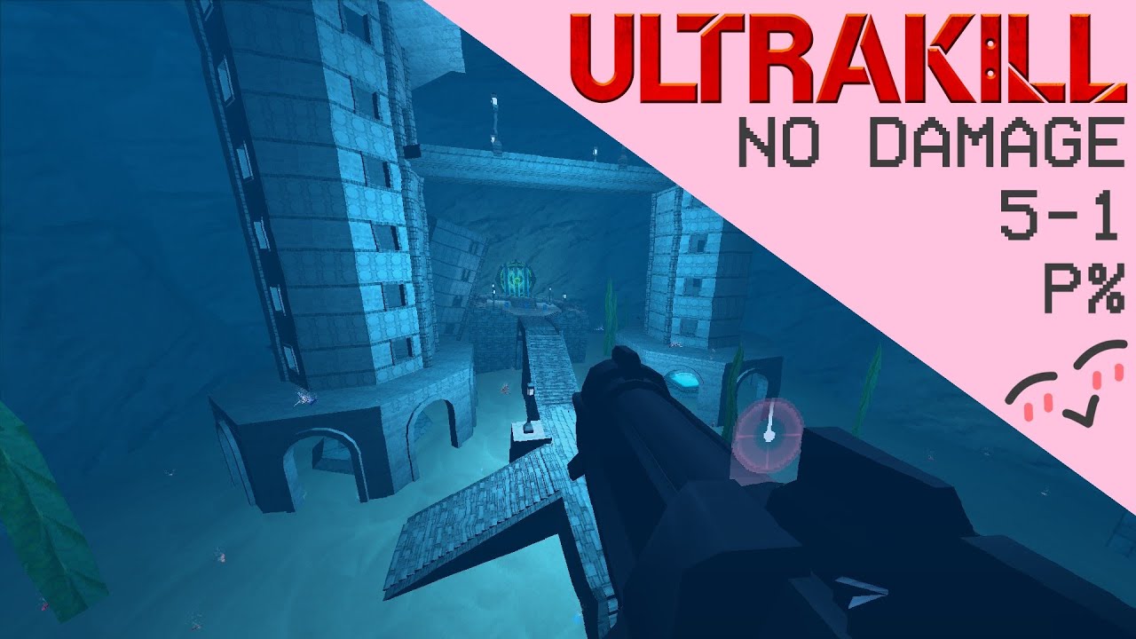 ULTRAKILL 5-1 No Damage P% - YouTube