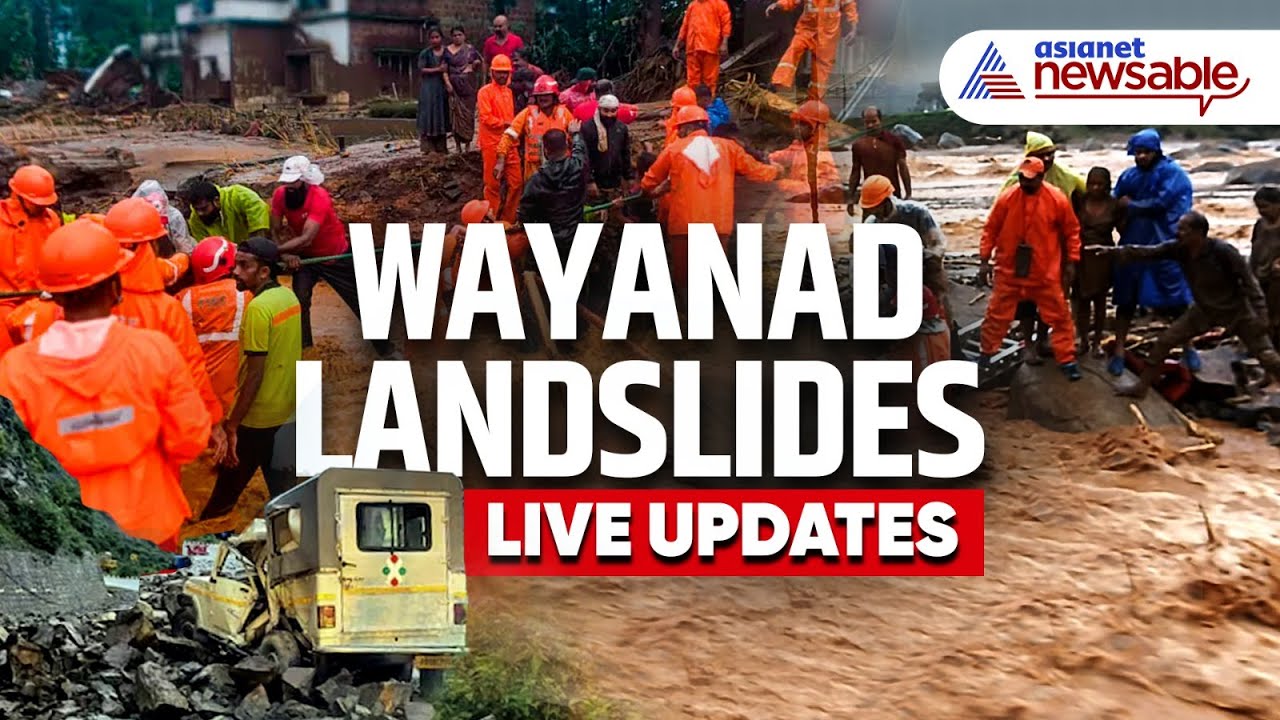 Wayanad Landslide LIVE Updates | Mundakai Chooralmala Landslide News ...