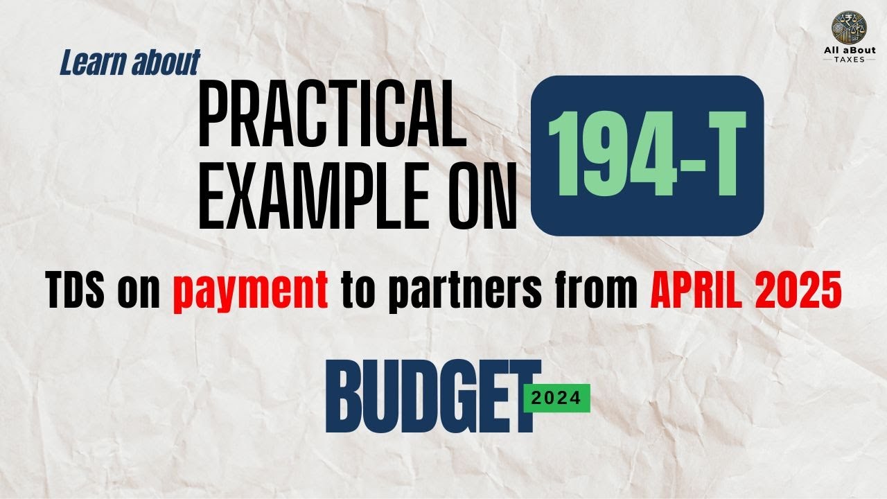 194 T - TDS ON PAYMENT TO PARTNERS (UNDERSTANDING WITH PRACTICAL ...
