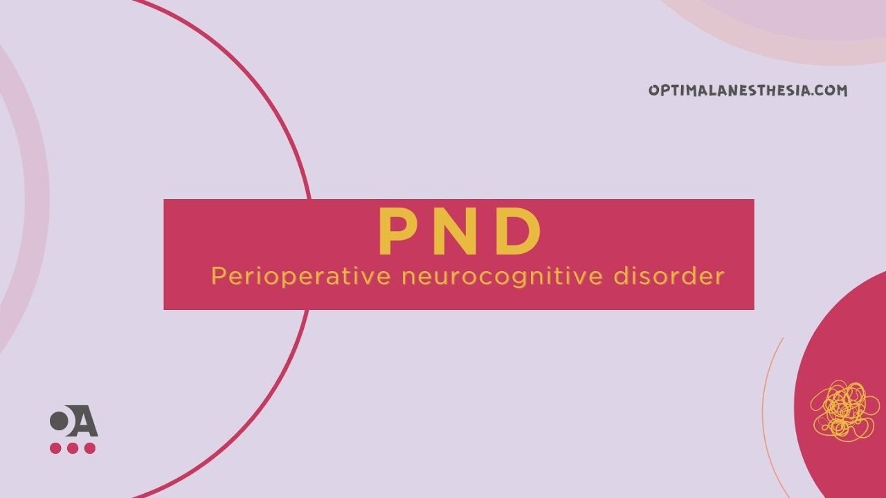 Perioperative neurocognitive disorder (PND) - YouTube