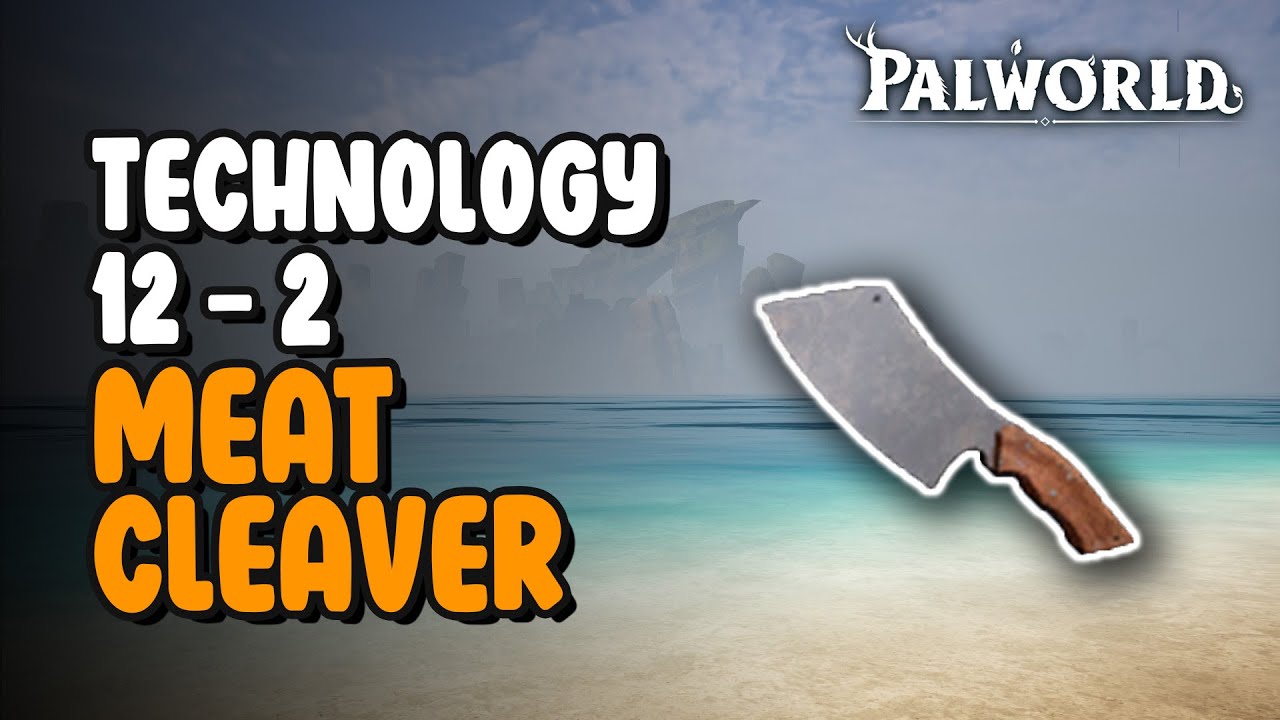 12-2 Meat Cleaver | Palworld - YouTube