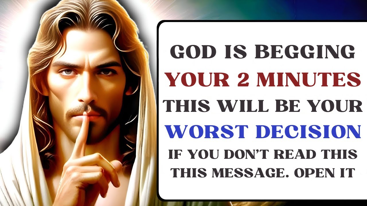 GOD IS BEGGING YOUR 2 MINUTES THIS WILL BE YOUR WORST DECISION IF YOU ...