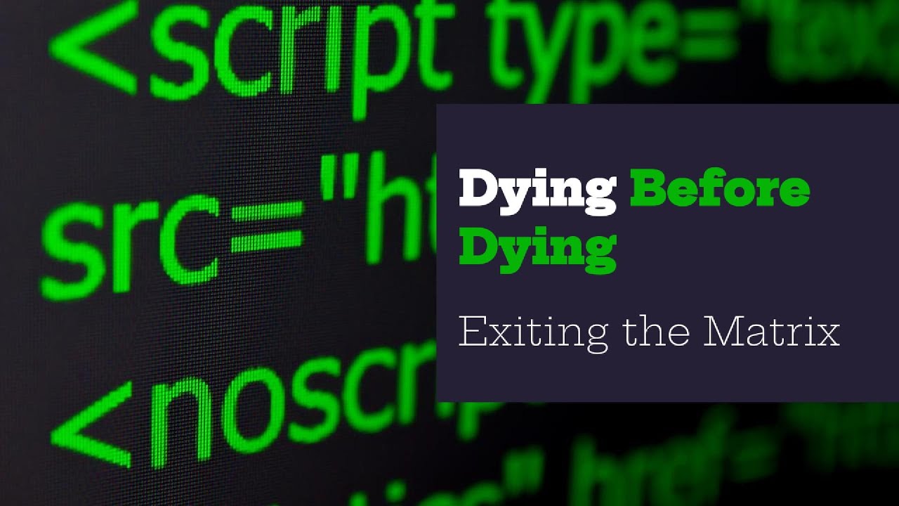 Exiting the Matrix - YouTube