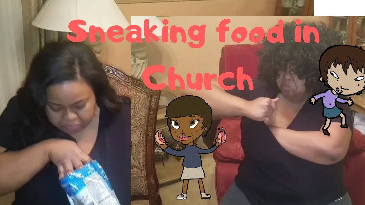 Sneaking food in church/Hiding snacks in my bra - YouTube