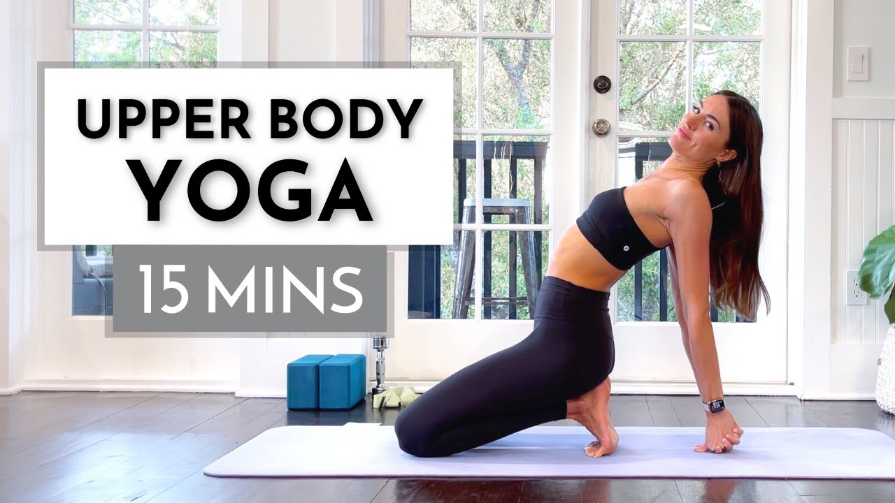 Neck, Shoulder, and Back Stretch - 15 Min Upper Body Yoga with Kate ...