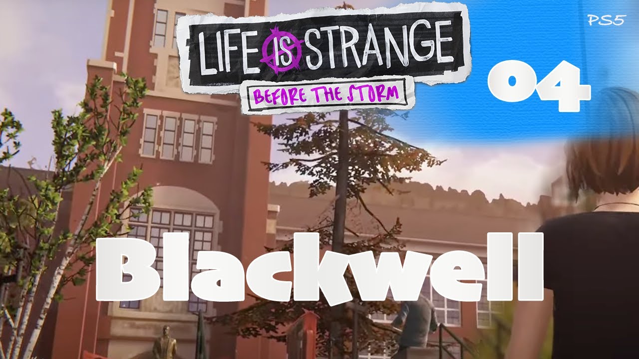 4. Blackwell Academy | Life is Strange : Before the Storm | Gameplay ...