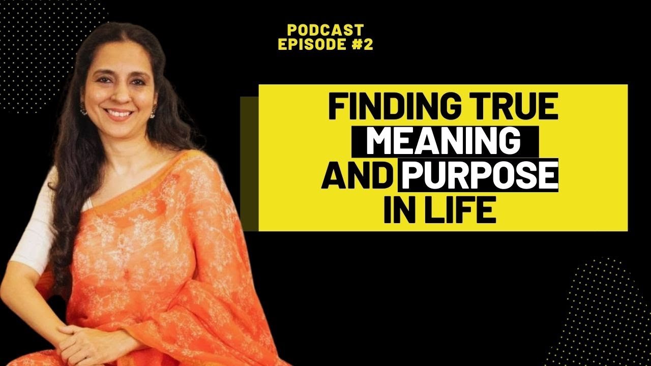 Finding Our True Meaning & Purpose In Life | Podcast EP2 | Sadia Saeed, Psychologist - YouTube