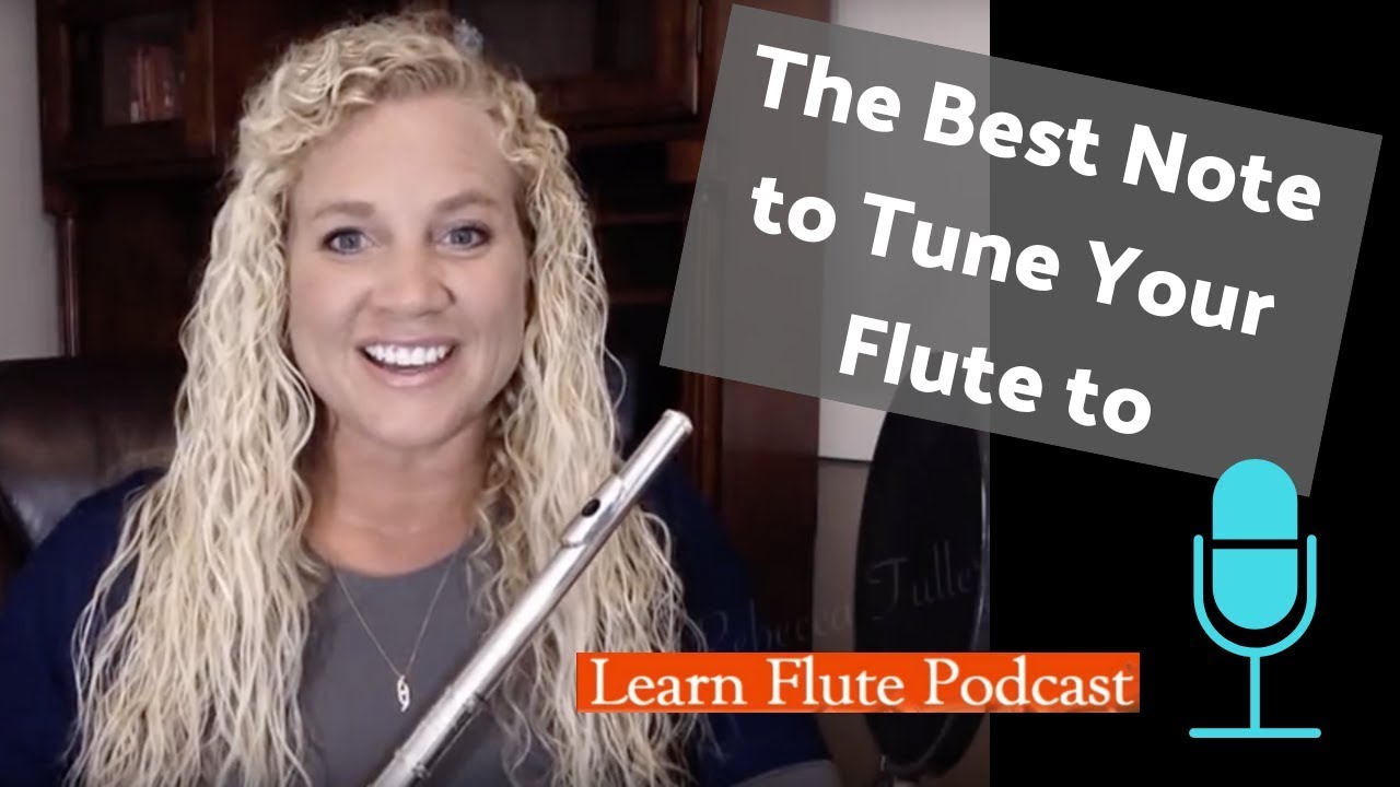 LFP 089 The Best Note to Tune a Flute to | Learn Flute Online Video ...