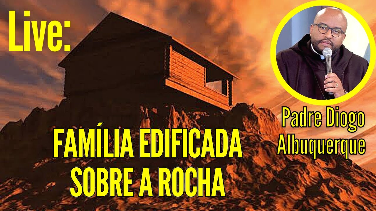 FAMÍLIA EDIFICADA SOBRE A ROCHA! - YouTube