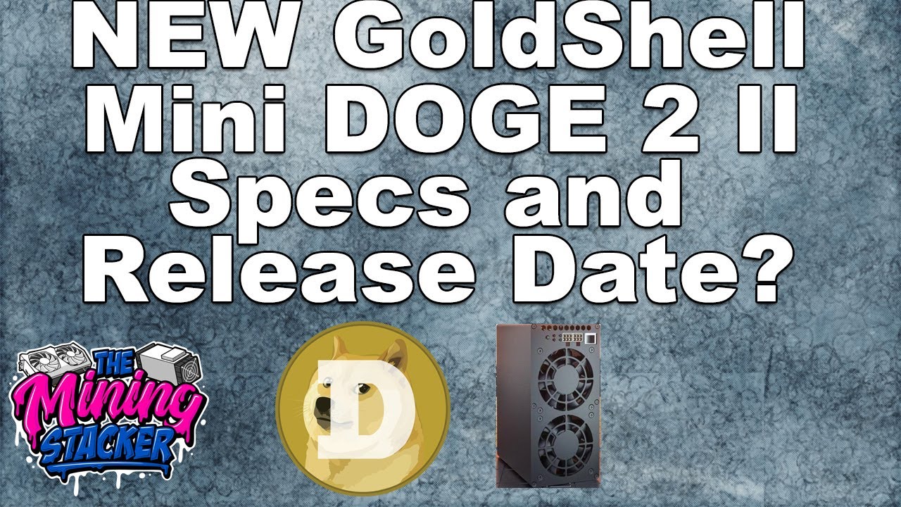NEW Doge Dogecoin Crypto Miner Goldshell Mini Doge 2 II Specs! Is this ...